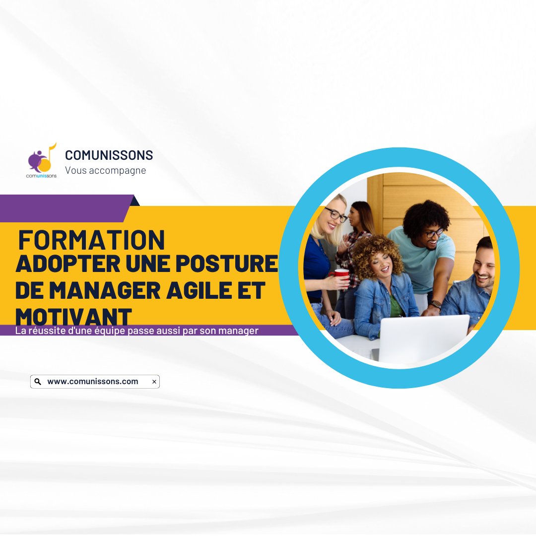 Adopter une posture de manager agile et motivant - Comunissons